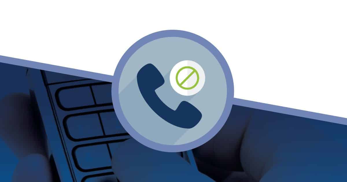 How to Block Unwanted Calls from Your Phone
