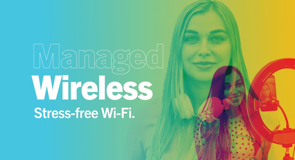 The Best Wi-Fi Duo: Powerful Speeds & Managed Wireless
